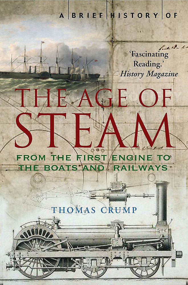 A Brief History of The Age of Steam; Thomas Crump – The Secret Bookstore