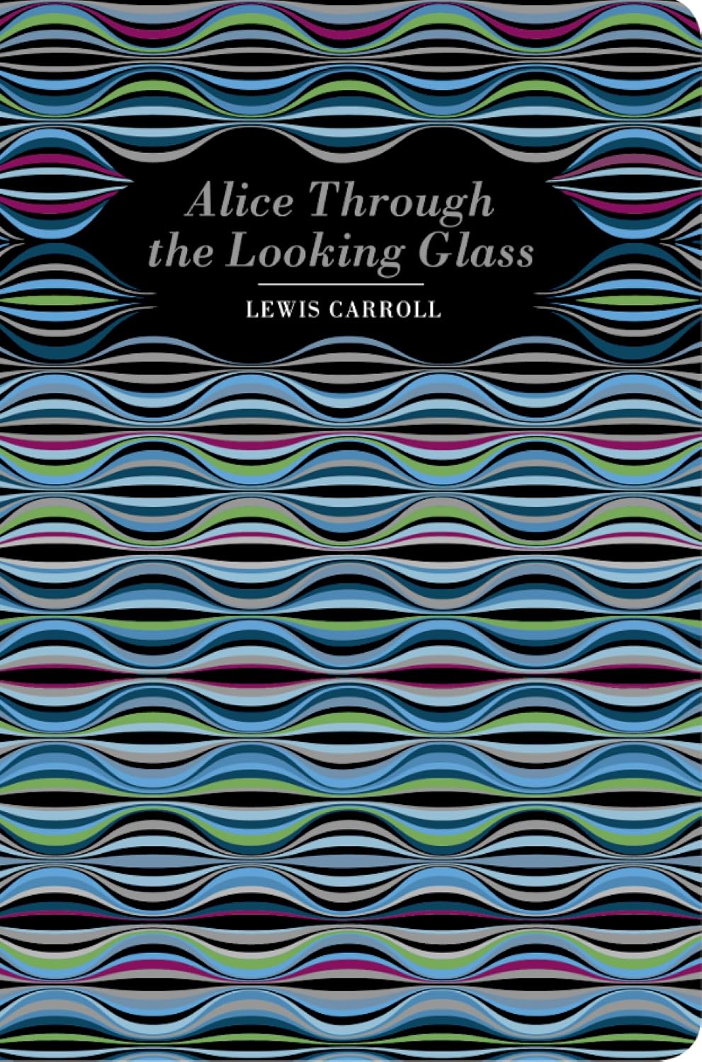 Alice Through the Looking Glass; Lewis Carroll (Chiltern Edition) – The ...
