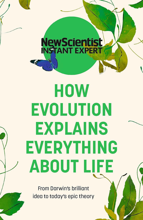 NewScientist: How Evolution Explains Everything About Life: From Darwi ...