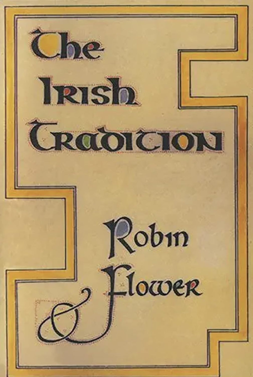 The Irish Tradition; Robin Flower – The Secret Bookstore