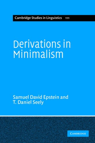 Deviations in Minimalism; Samuel David Epstein & T. Daniel Seely – The ...
